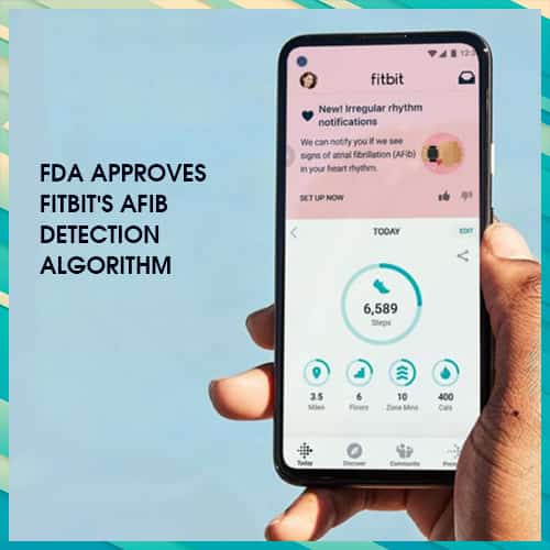 Fda Approves Fitbits Afib Detection Algorithm